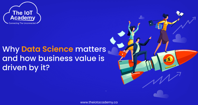 Why data science matter and how business value is driven by it? | The ...