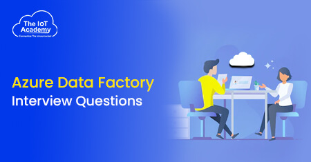 Azure Data Factory Interview Questions