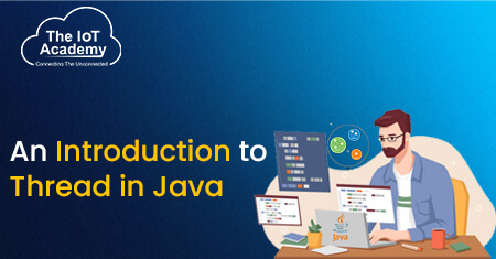 An Introduction to Thread in Java | The IoT Academy