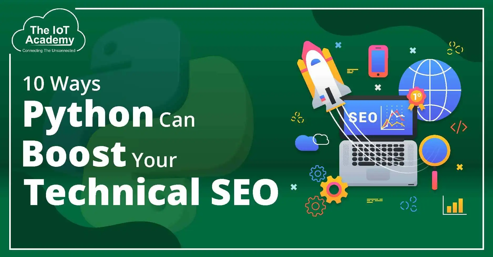 10 Ways Python Can Boost Your Technical Seo The Iot Academy