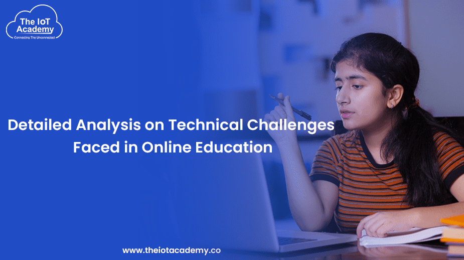 Detailed Analysis on Technical Challenges Faced in Online Education ...