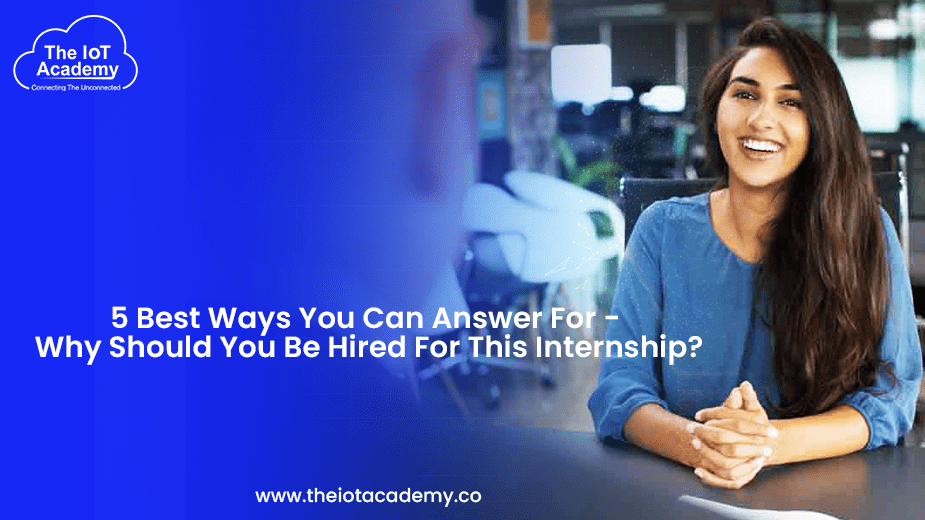 5 Best Ways You Can Answer For - Why Should You Be Hired For This ...