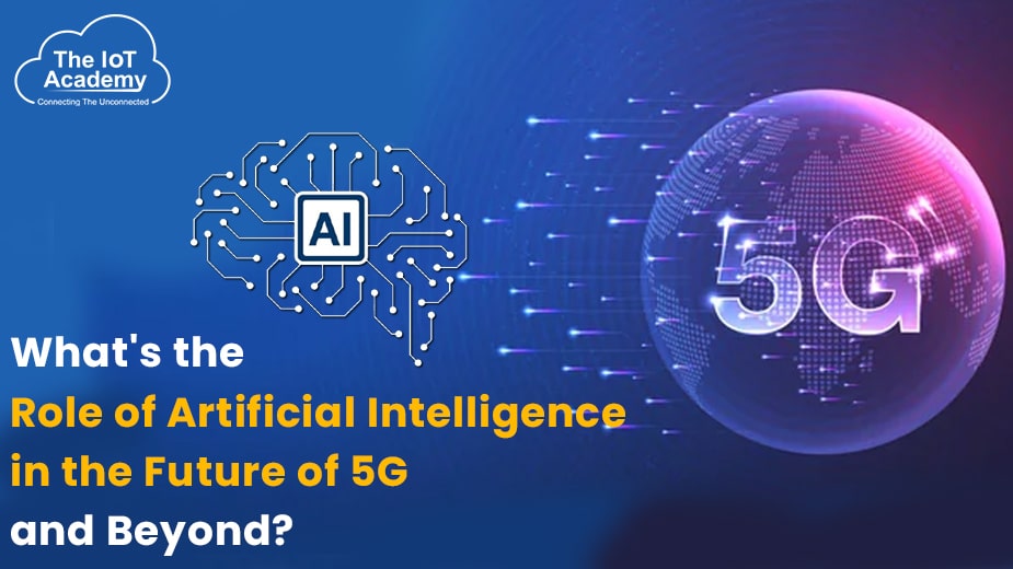 What's the Role of Artificial Intelligence in the Future of 5G and ...