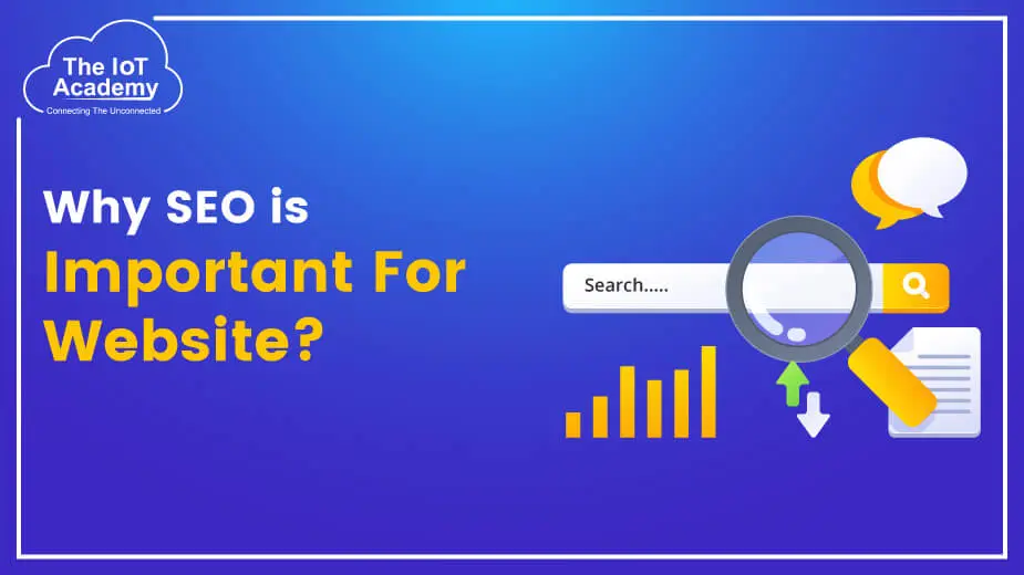 Why SEO is Important For Websites? | The IoT Academy